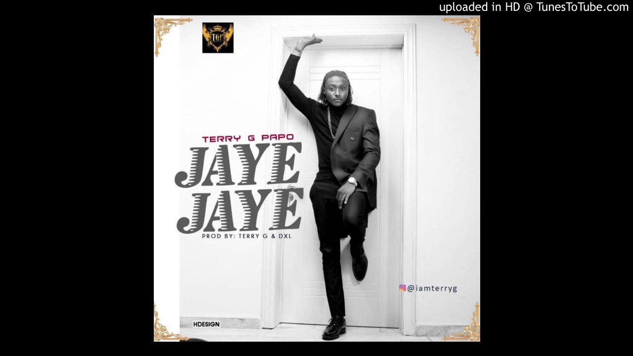 Terry G Papo - Jaye Jaye - YouTube