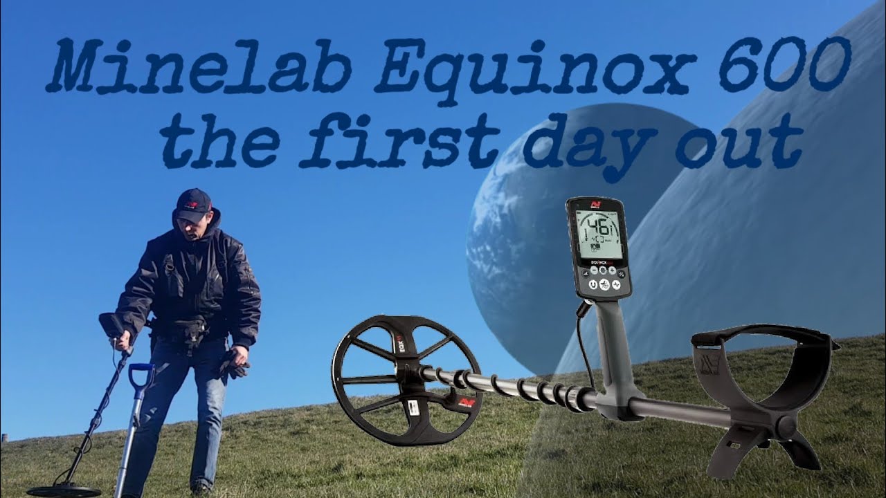 Minelab Equinox 600 the first day out - YouTube