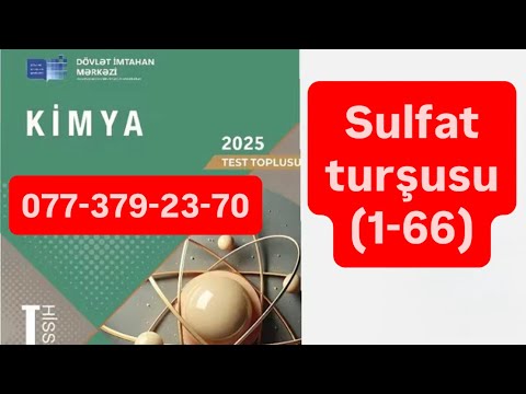 Sulfat turşusu.Alınması.Xassələri test izahı (1-66)            Kimya-DİM test toplusu 2025