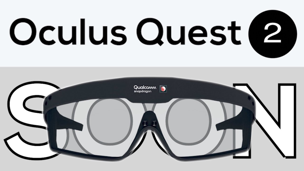 Oculus META Quest 2 Next-Gen with Qualcomm XR2 Launch & HTC Proton ...