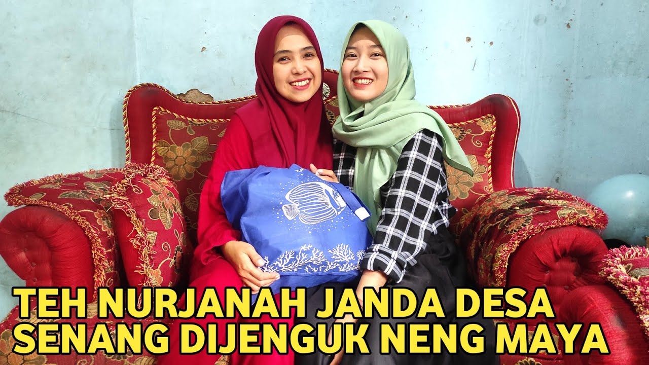 NENG MAYA MENJENGUK TEH NUR JANDA DESA YANG LAGI SAKIT - YouTube