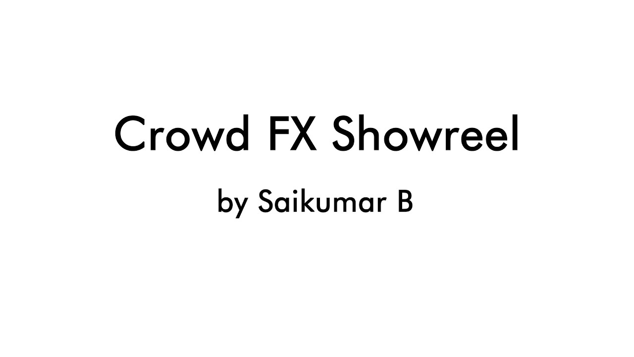 Crowd Fx Showreel Saikumar B - YouTube