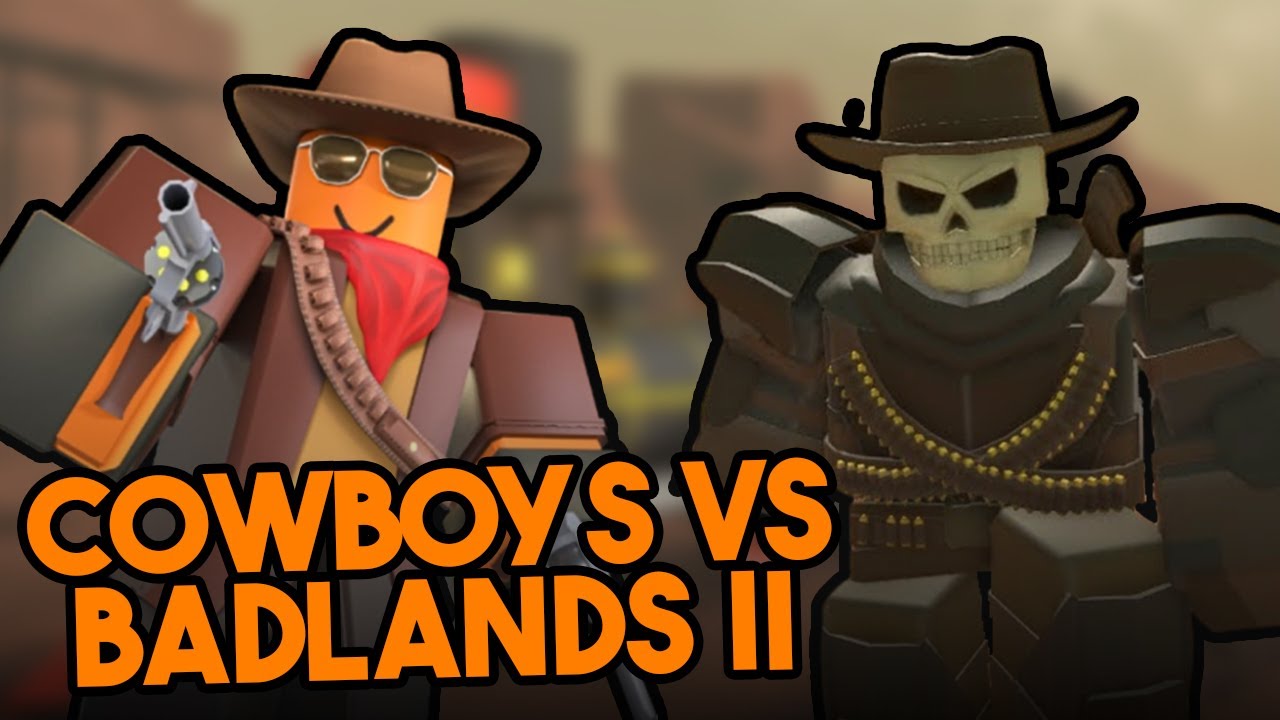 Cowboys Vs Badlands II (Tower Defense Simulator) - YouTube