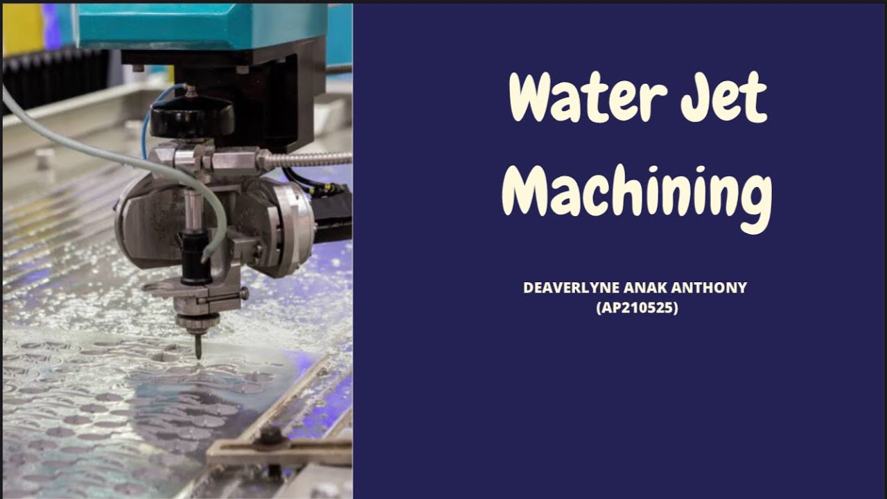 Water Jet Machining - YouTube