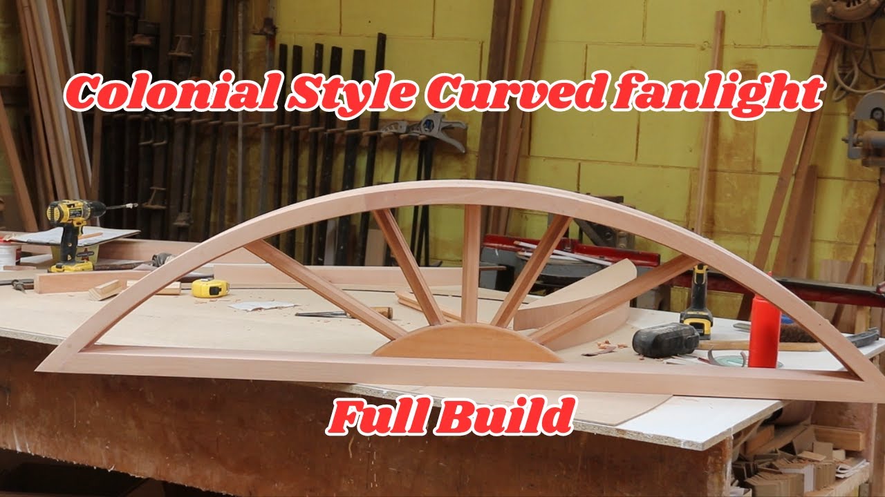 Building A Colonial Styled Curved fanlight | Woodworking Projects - YouTube