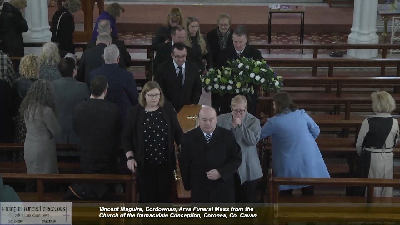 Vincent Maguire, Cordownan, Arva Funeral Mass from the Church of the ...