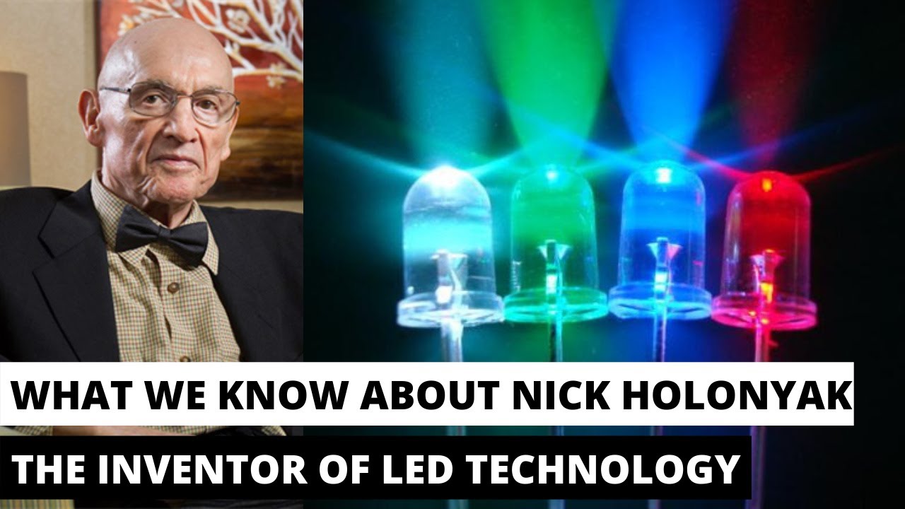 What We Know About Nick Holonyak, The inventor Of LED Technology - YouTube