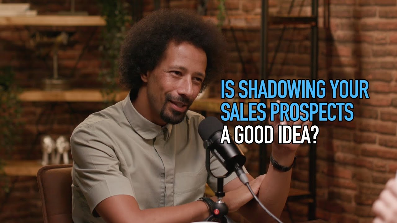Is shadowing your sales prospects a good idea? - YouTube