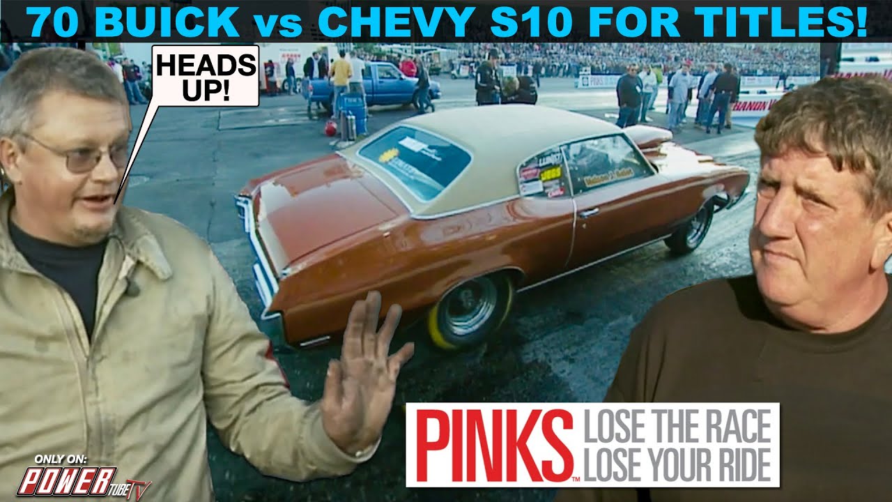 PINKS - Lose The Race...Lose Your Ride! 1970 Buick vs Chevy S10 Race ...