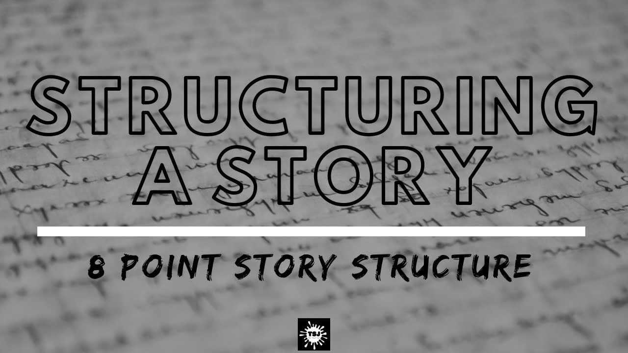 How To Structure A Story - 8 Point Story Arc For The Perfect Story ...