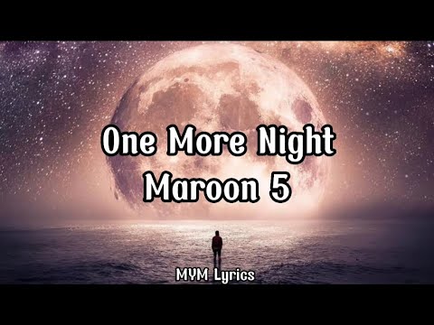 Moroon 5 - One More Night (Lyrics) - YouTube