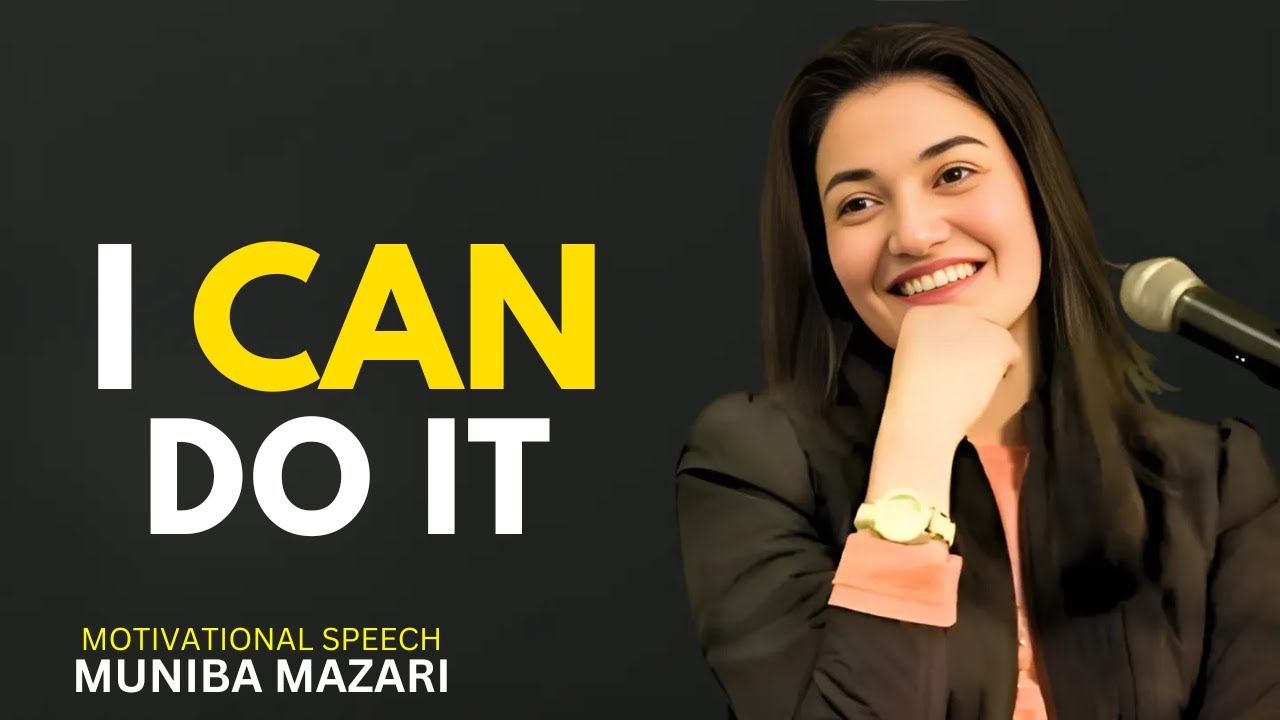 "I Can Do It" | Muniba Mazari's Powerful Motivational Speech | The ...