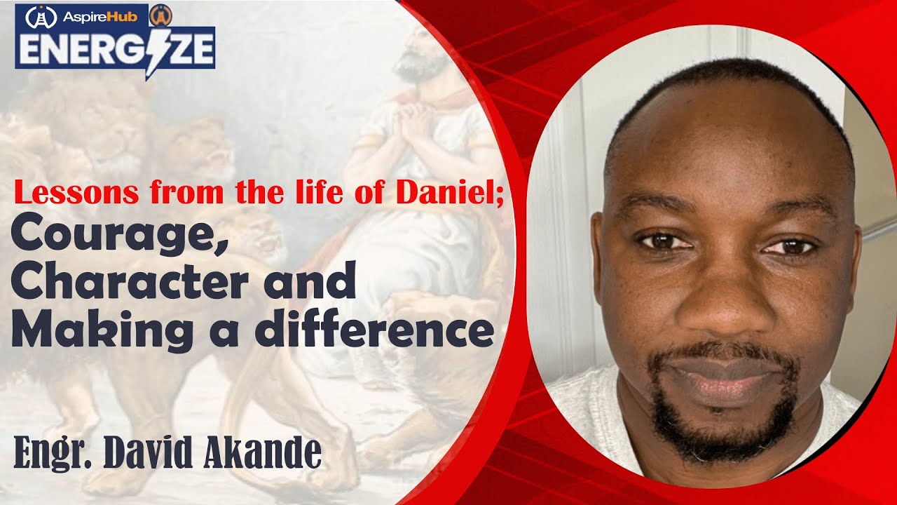 Courage, Character and making a difference | Engr David Akande - YouTube