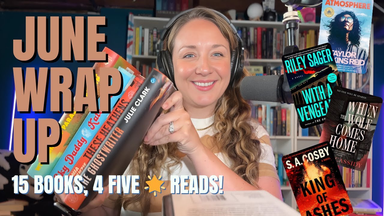 📚 June Reading Wrap Up | 15 Books, 4 Five-Star Reads! - YouTube