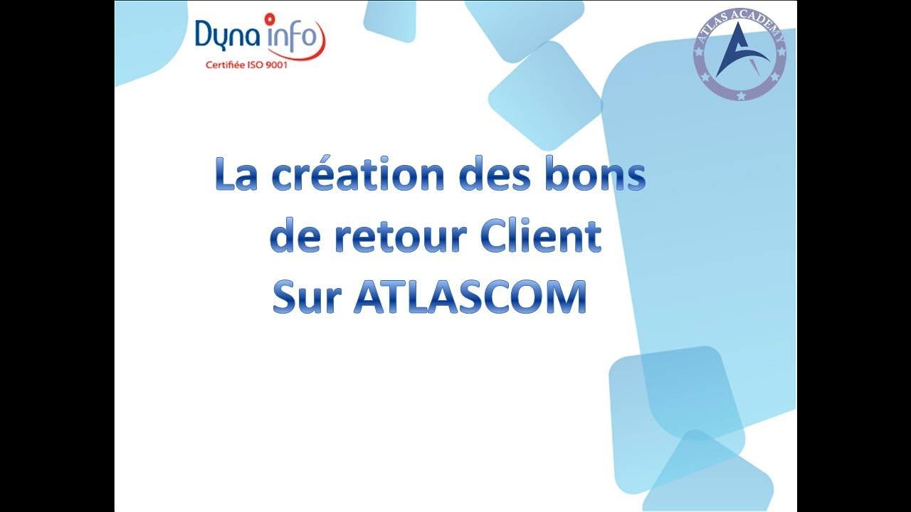 Comment créer un Bon de retour client sur ATLASCOM Gestion commerciale ...