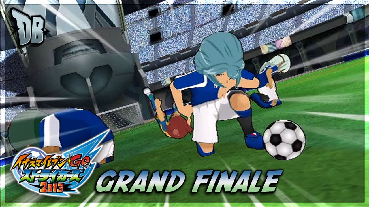 Inazuma Eleven GO Strikers 2013 playthrough! GRAND FINALE! VS Inazuma ...