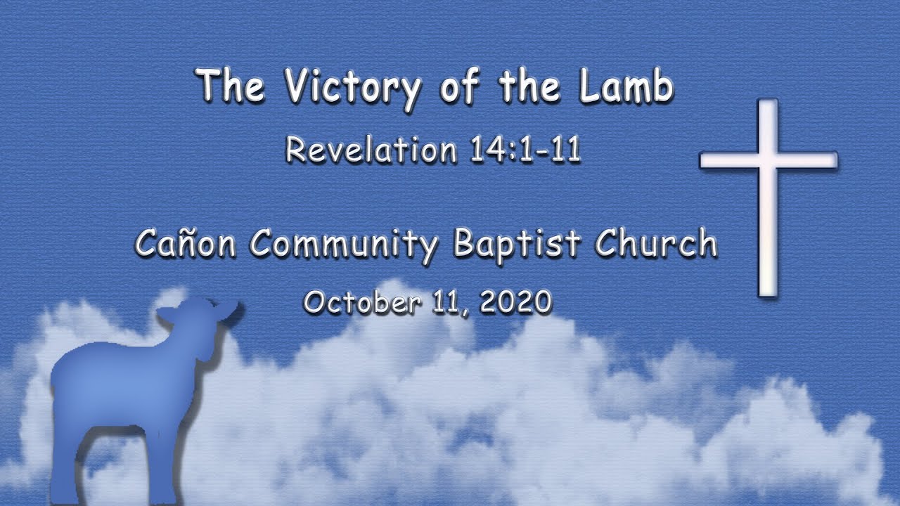 The Victory of the Lamb - CCBC October 11, 2020 AM - YouTube
