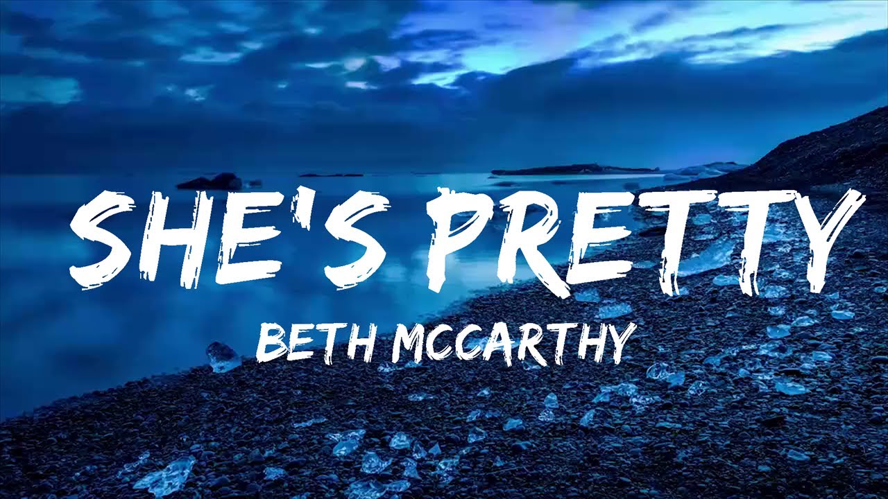 Beth McCarthy - She's Pretty (Official Lyric Video) - YouTube Music