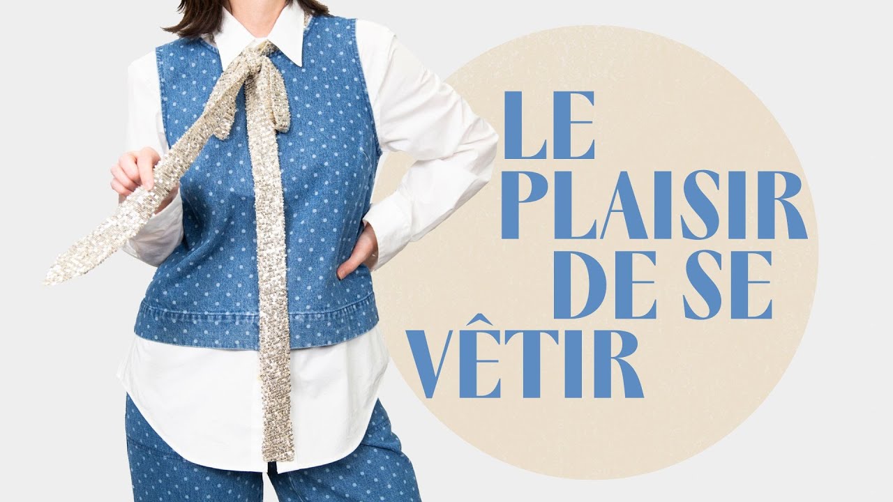 Le plaisir de se vêtir - YouTube
