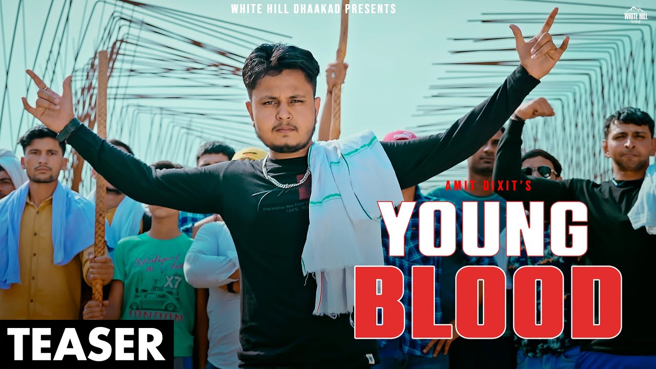 Young Blood (Official Teaser) Amit Dixit | Haryanvi Songs 2023 ...