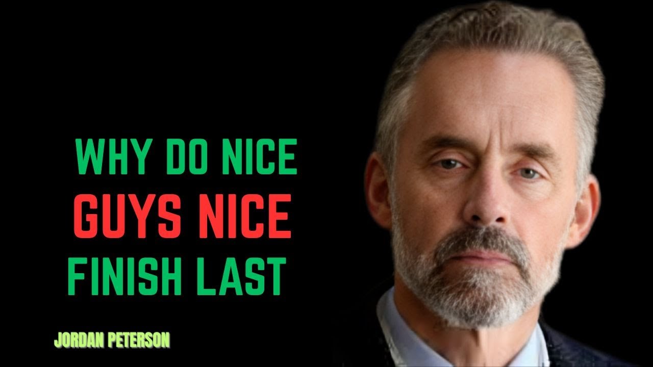 WHY DO NICE GUYS NICE FINISH LAST? MOTIVATIONAL SPEECH BY JORDAN ...