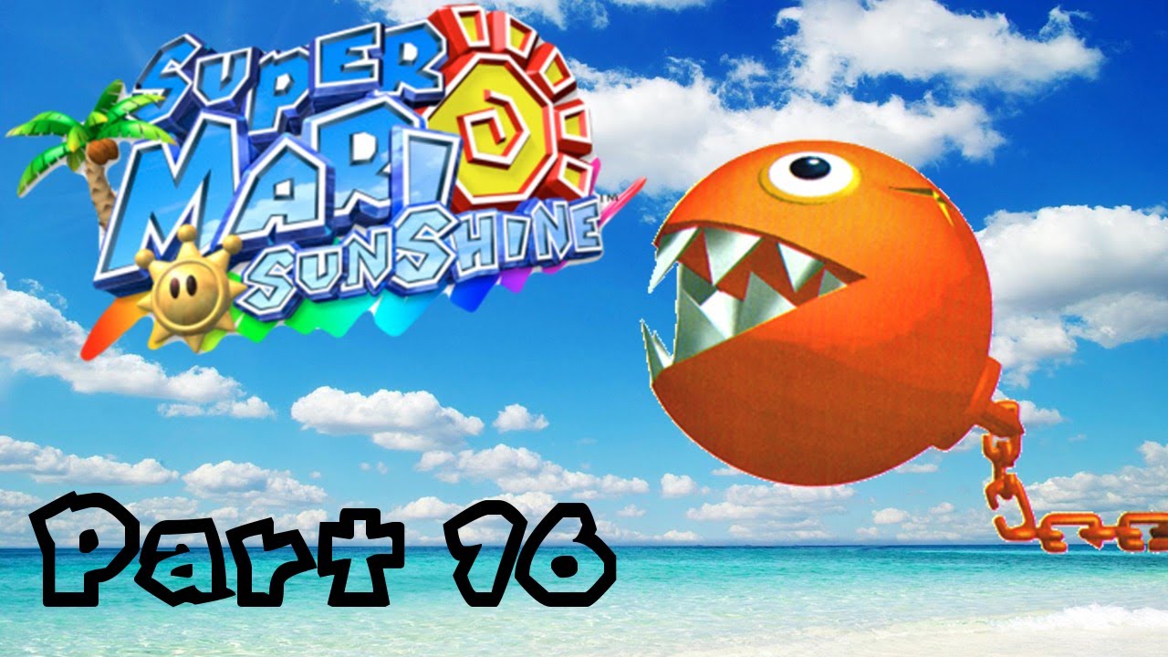 Super Mario Sunshine -- Part 16: Chomps and Chucksters - YouTube