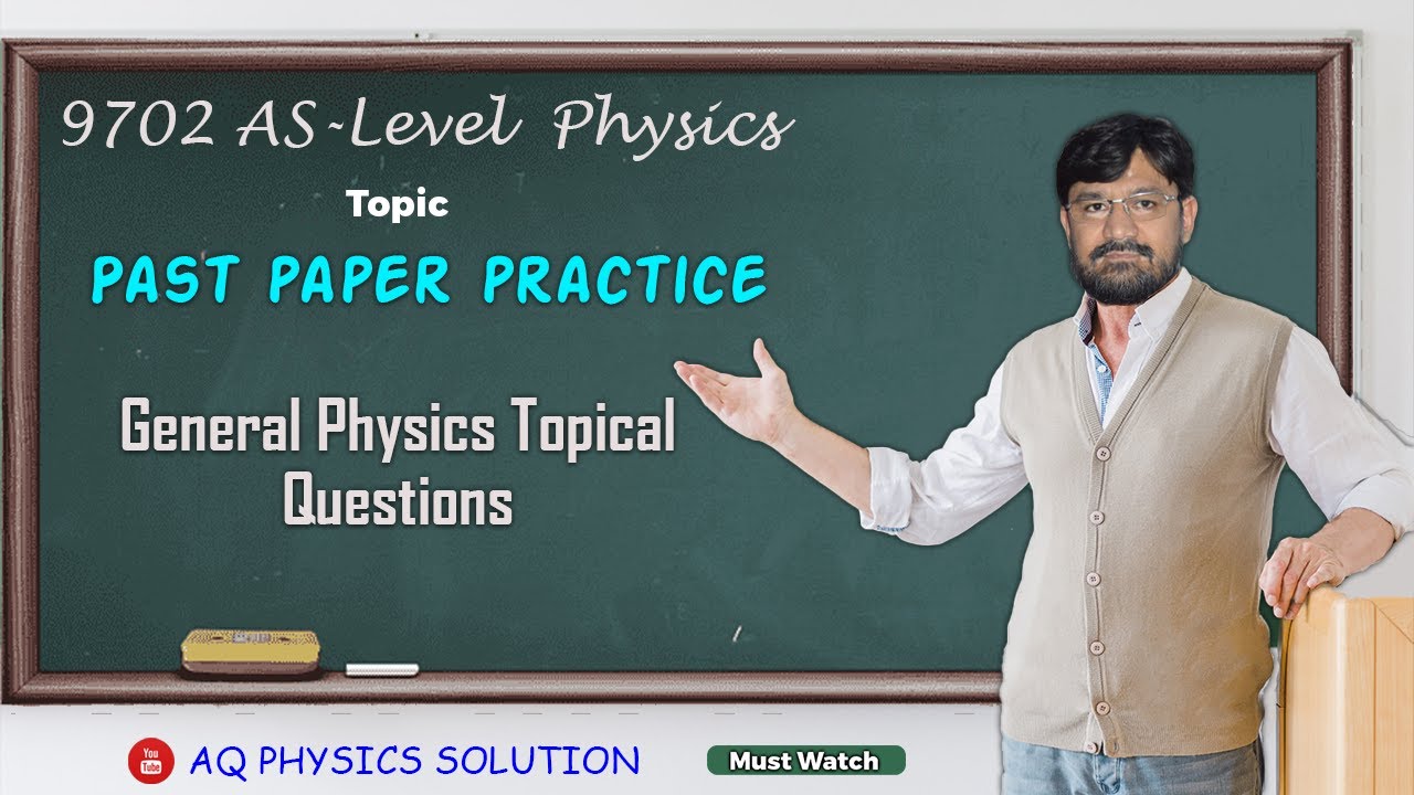 as-past papers practice general physics topical - YouTube