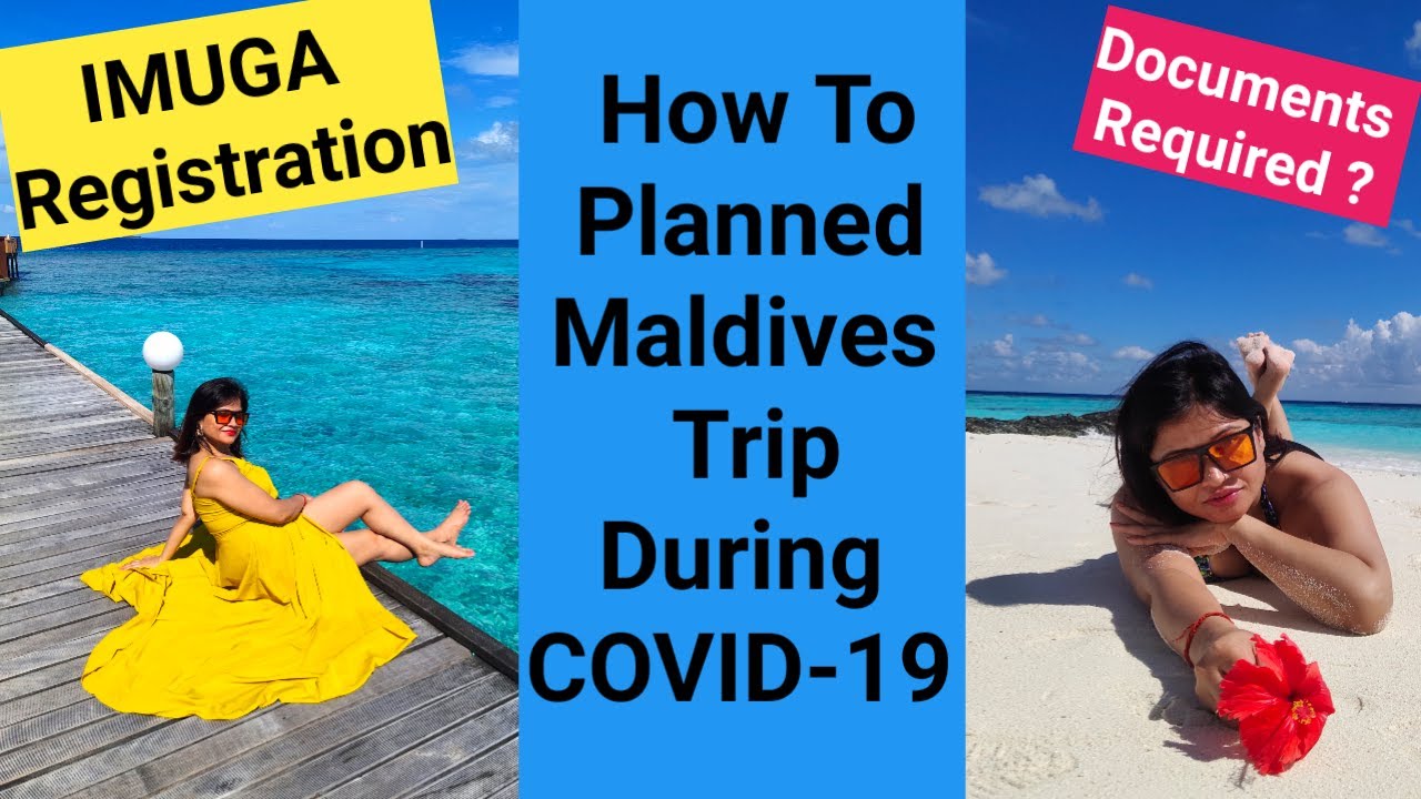 How To Planned Maldives Trip During Covid-19 ! IMUGA Registration - YouTube