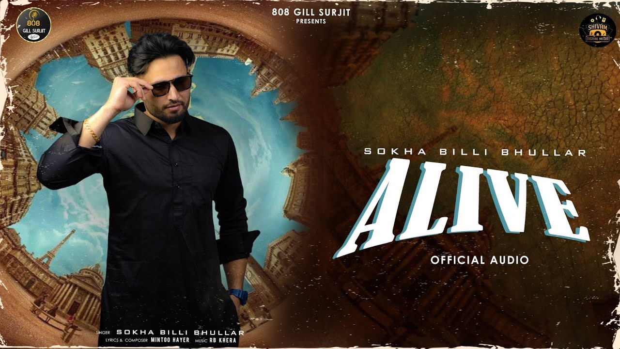 Alive (Official Audio) Sokha Billi Bhullar | Mintoo Hayer | New Punjabi ...