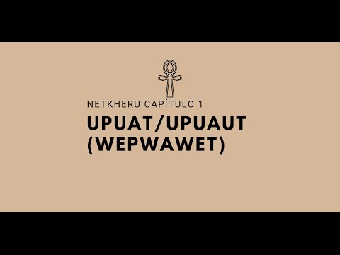 Netkheru (cap. 1): Upuat/Upuaut (Wepwawet)