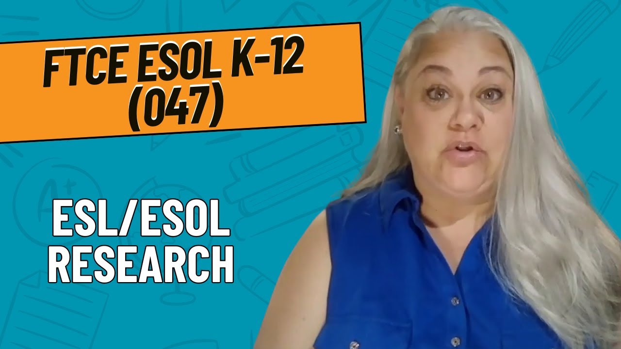 Practice Questions for ESL/ESOL Research | FTCE ESOL K-12 (047) Exam ...