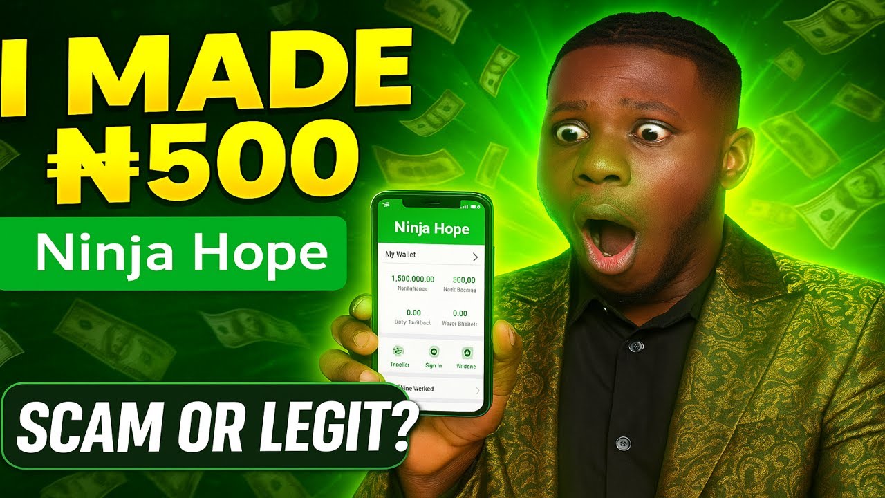 Ninja Hope Review 2025 💰 | I Made ₦500 – SCAM or Legit? - YouTube