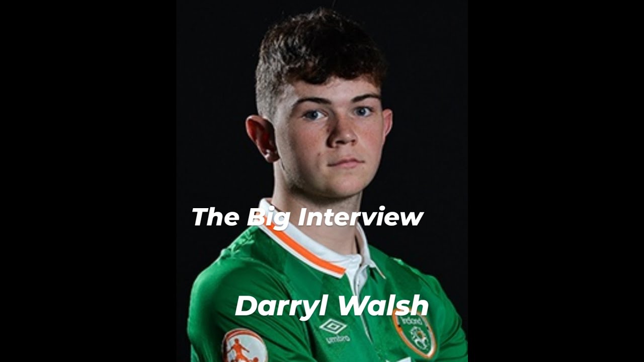 The Big Interview with League of Ireland star Darryl Walsh - YouTube