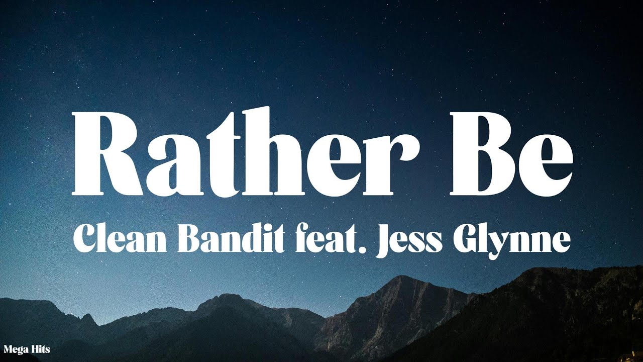 Clean Bandit - Rather Be (Lyrics) feat. Jess Glynne - YouTube