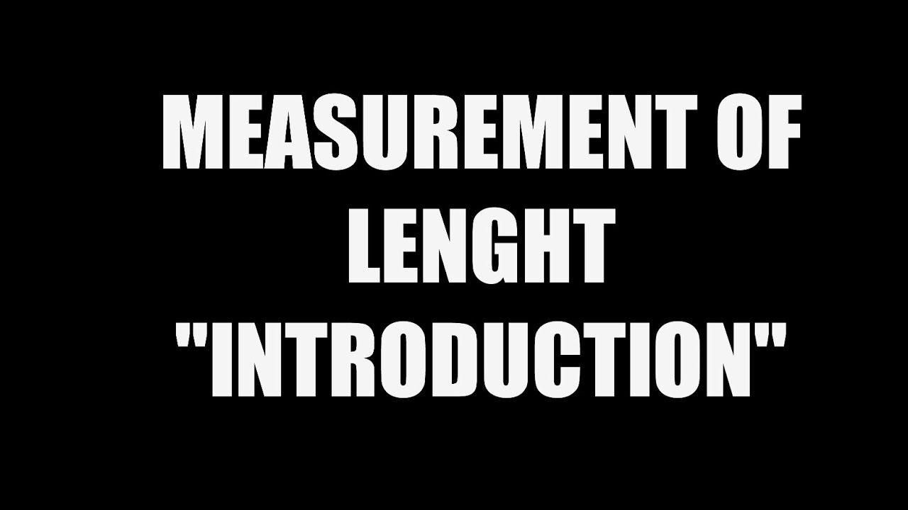 Measurement of length (Introduction) - YouTube