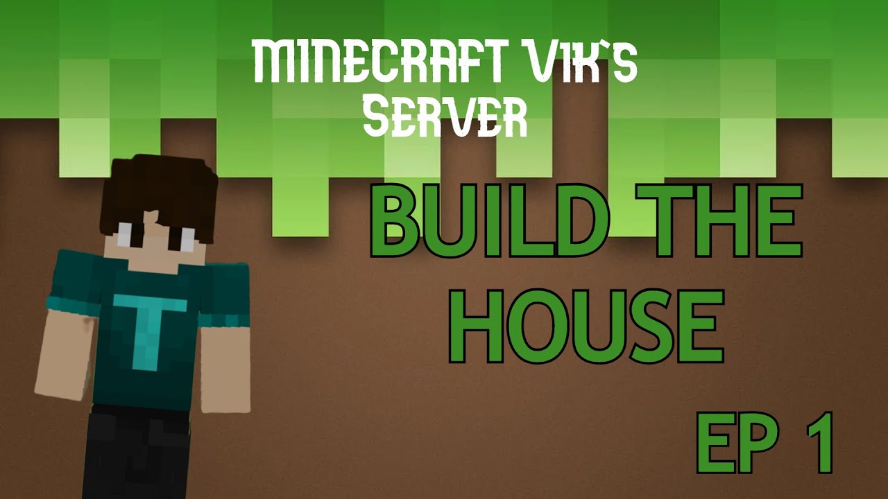 BUILD THE HOUSE - Minecraft Vik's Server - Ep 1 - YouTube
