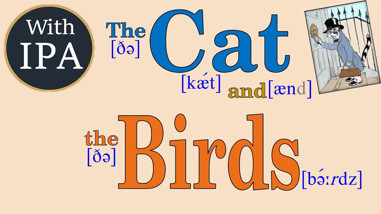 The Cat and the Birds with IPA (International Phonetic Alphabet); 猫と鳥たち ...