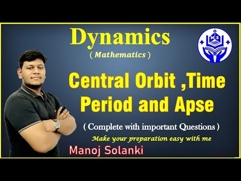 Central orbit || Time period || Apse || Full concepts || BSC dynamics ...