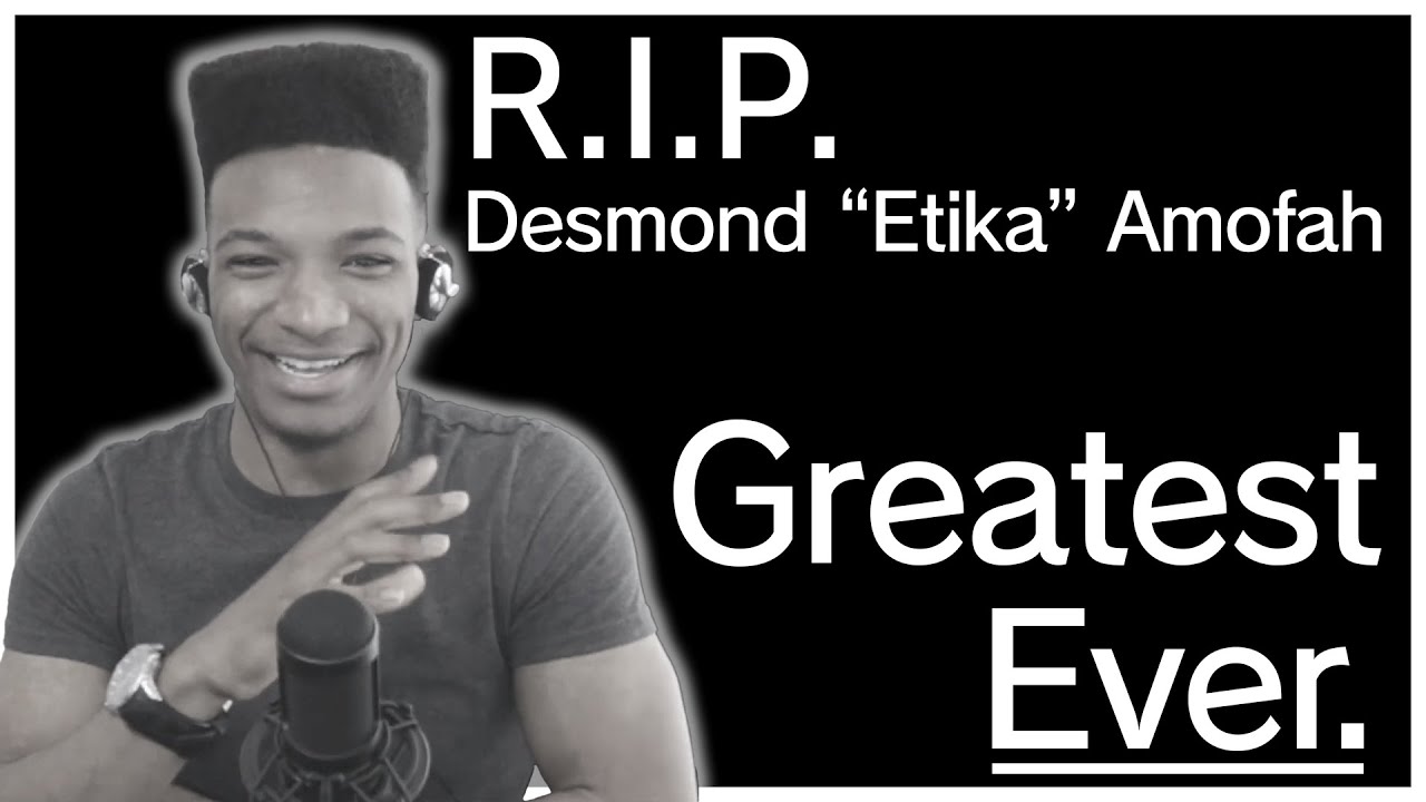 Desmond "Etika" Amofah, The Greatest Streamer Ever - YouTube