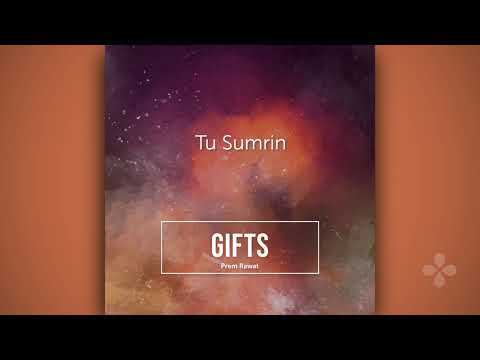 Tu Sumrin  - Prem Rawat bhajan - Gifts album