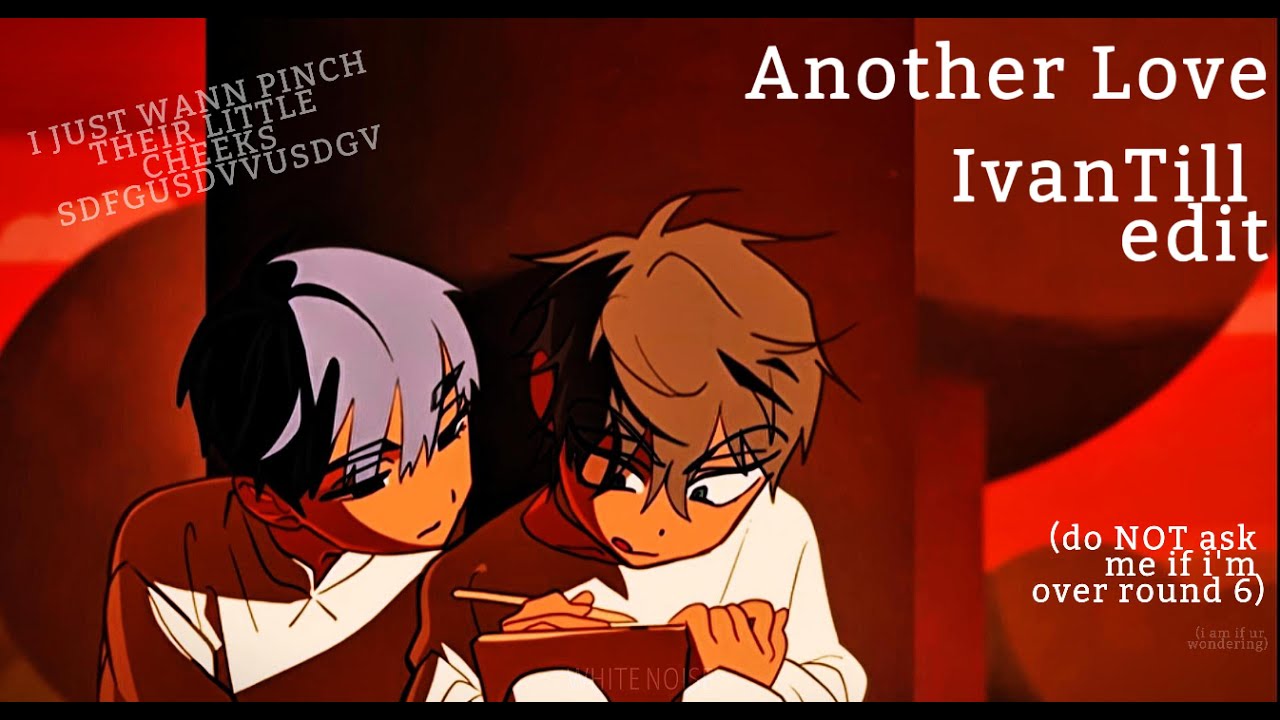 IvanTill // Another Love Edit - YouTube