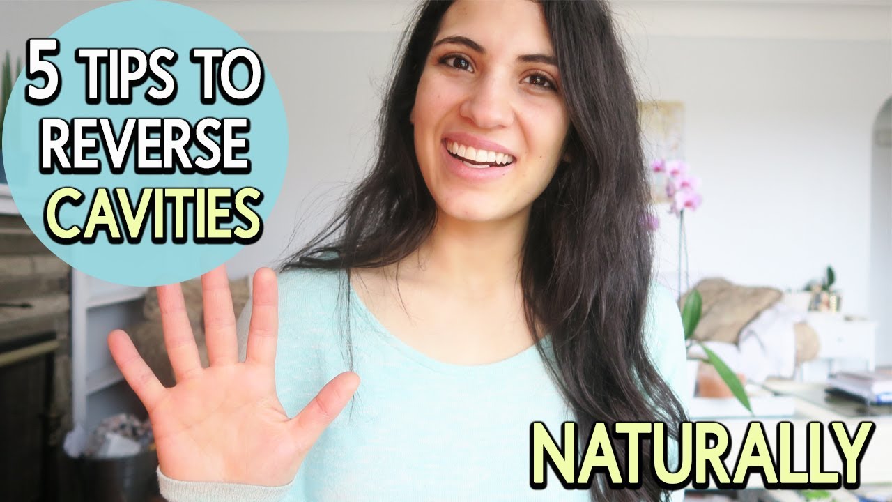 HOW TO REVERSE CAVITIES! | 5 Holistic Dental Tips - YouTube