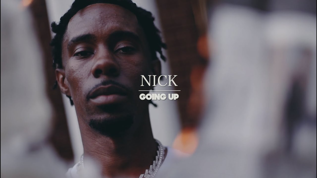 NICK - Going Up (Official Video) - YouTube