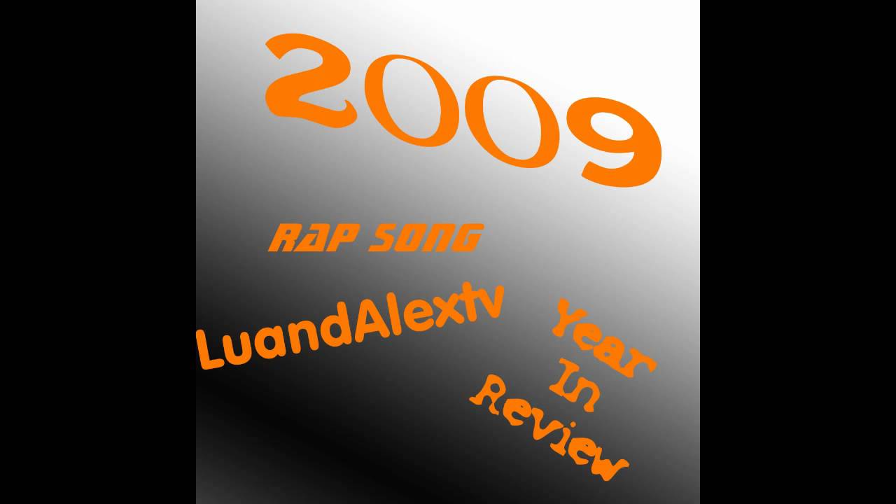 Official 2009 Year in Review Rap - YouTube