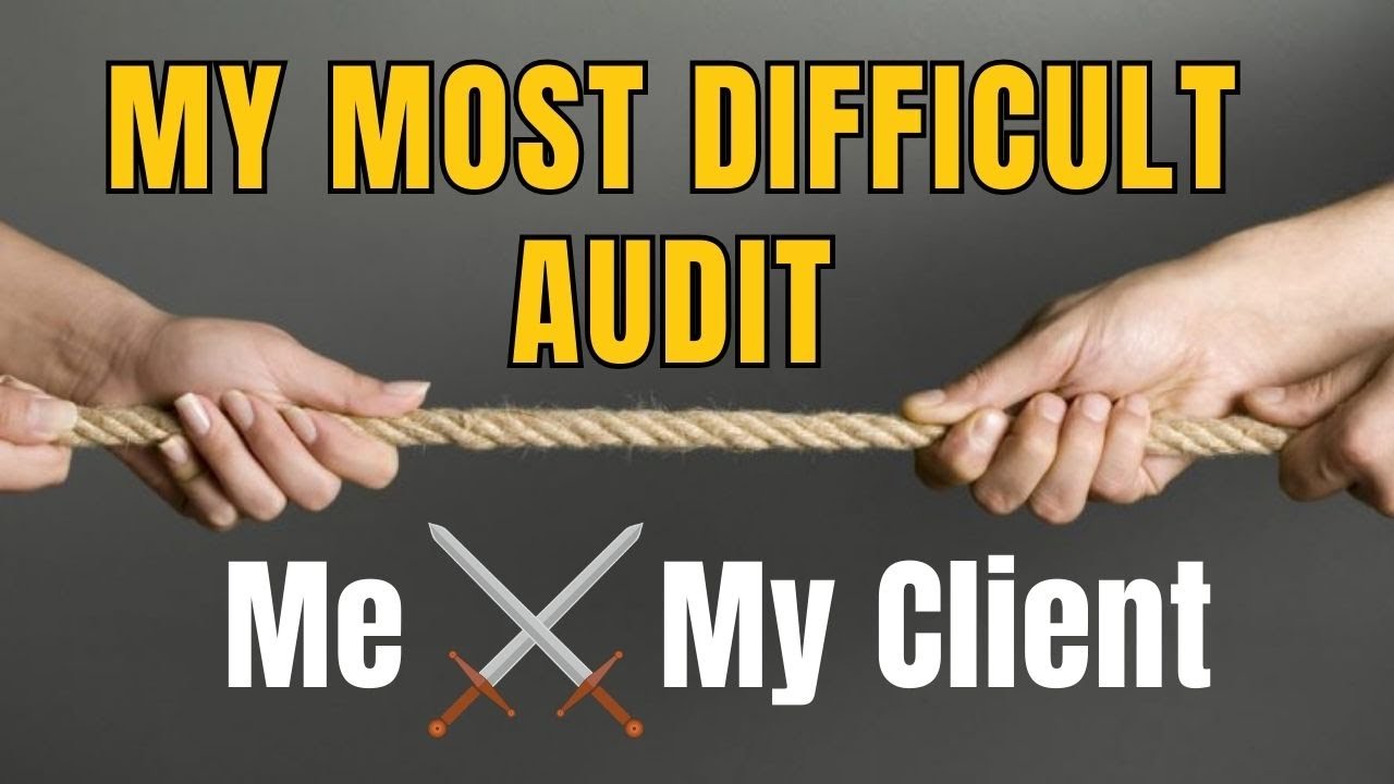 Most difficult audit in my audit journey | One of the toughest audit in ...