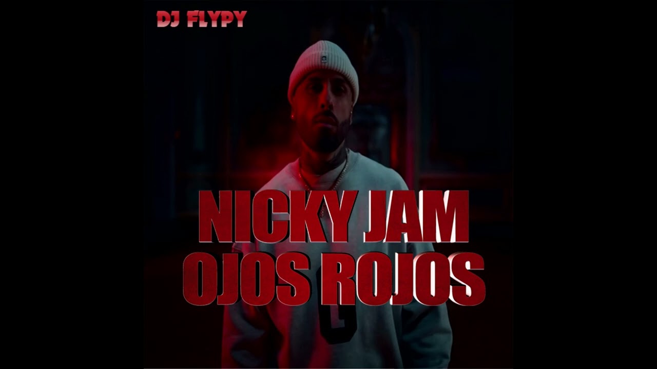 Nicky Jam - Ojos Rojos (Remix) Dj Flypy - YouTube