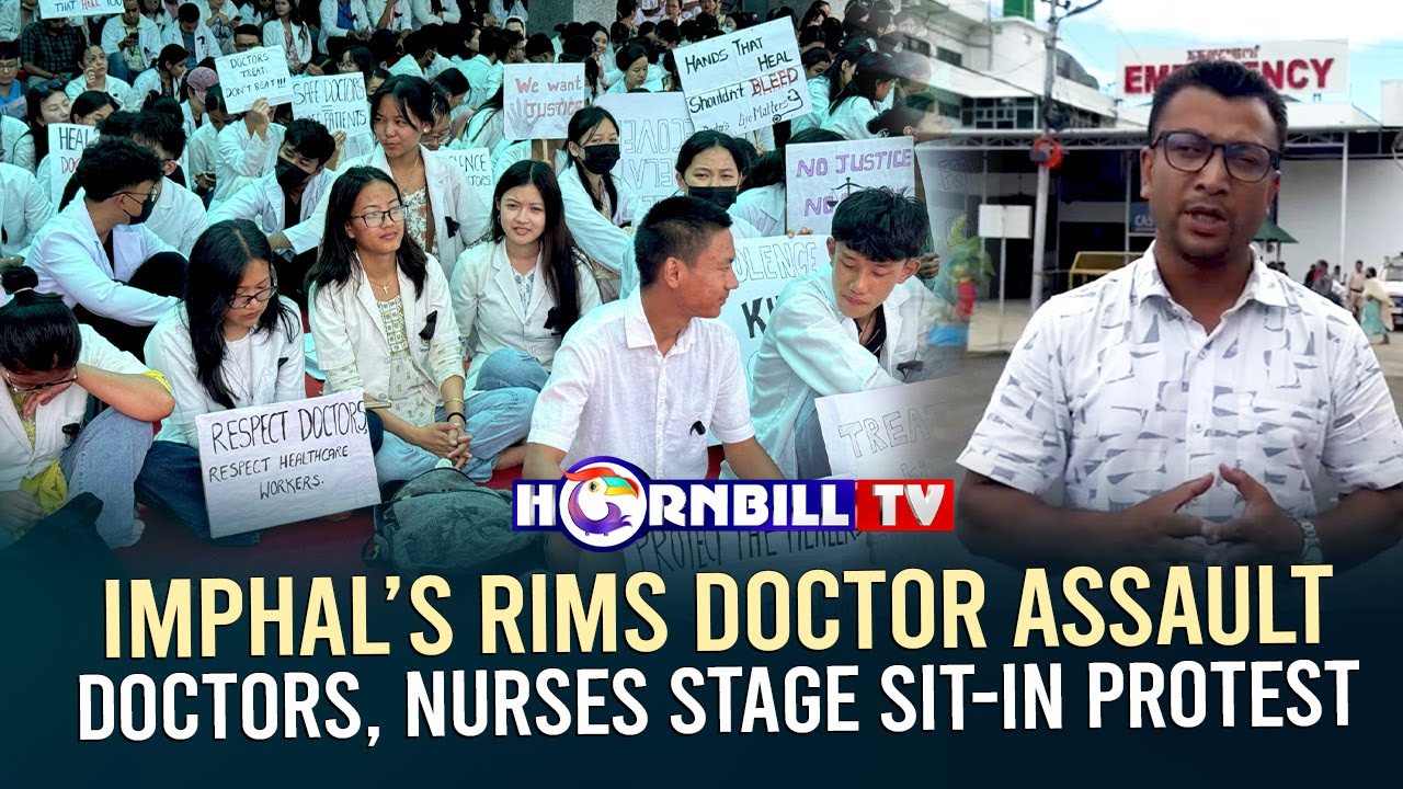 IMPHAL’S RIMS DOCTOR ASSAULT: DOCTORS, NURSES STAGE SIT-IN PROTEST ...