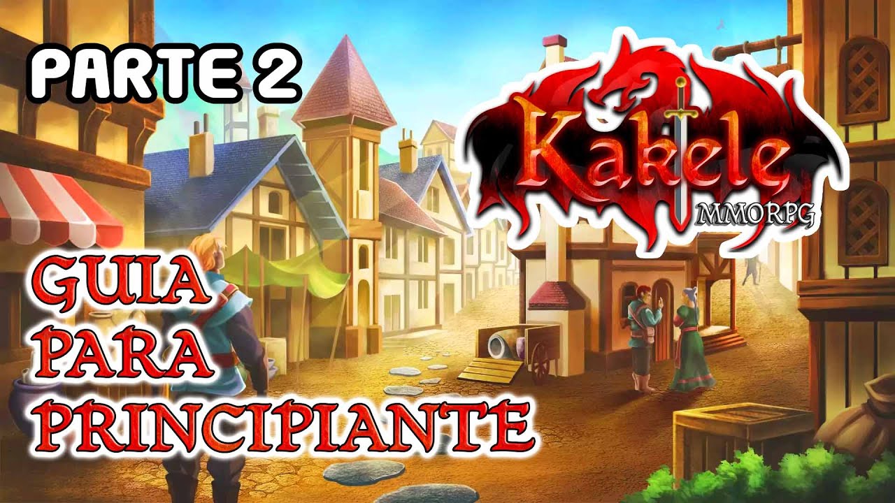 GUIA COMO COMENZAR DESDE 0 EN KAKELE ONLINE MMORPG | PRINCIPIANTE ...