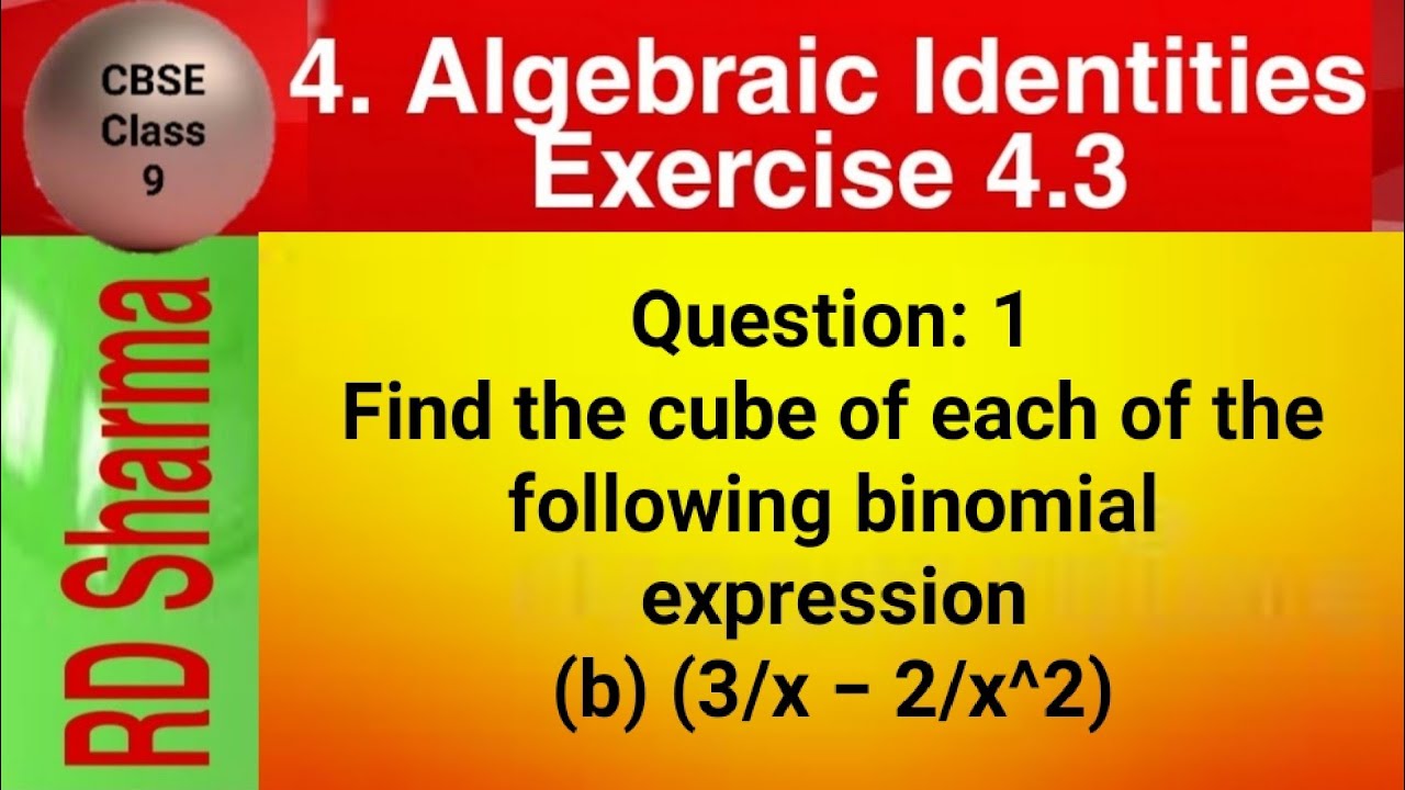 Find the cube of each of the following binomial expression (3/x − 2/x^2 ...