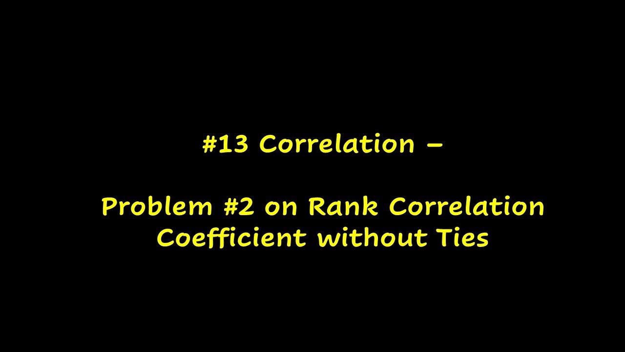 #13 - Problem #2 on Rank Correlation Coefficient without Ties - YouTube